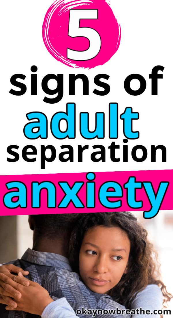 5 Symptoms of Adult Separation Anxiety (That are Super Intense)