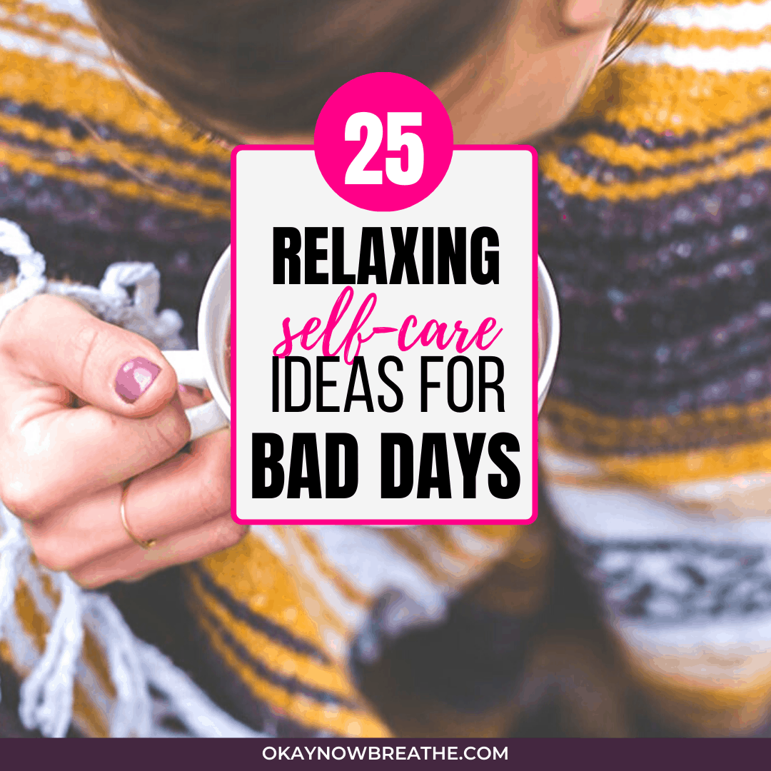 25 Relaxing Self Care Ideas For Depression Okay Now Breathe 25-relaxing-self-care-ideas-for-depression-okay-now-breathe