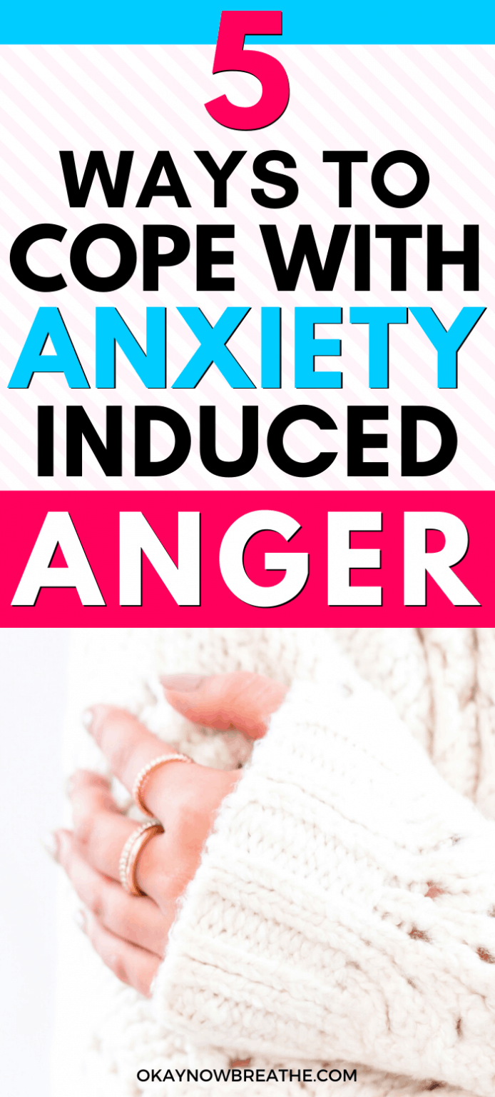 5 Ways to Cope with Anger Issues Caused by Your Anxiety