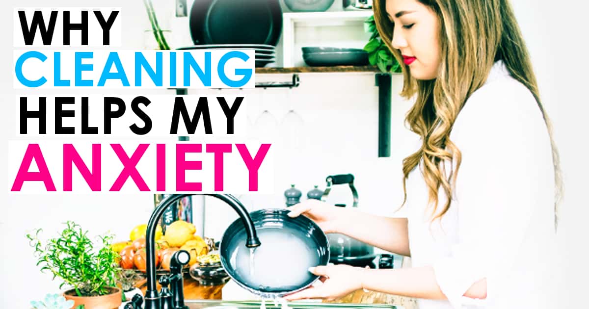 4 Reasons Why Cleaning My House Helps Ease My Anxiety