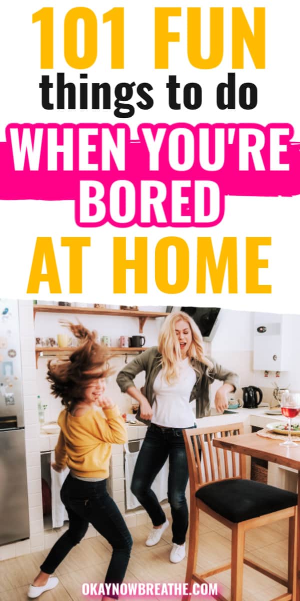 101 Fun Things To Do When You re Extremely Bored And Stuck At Home