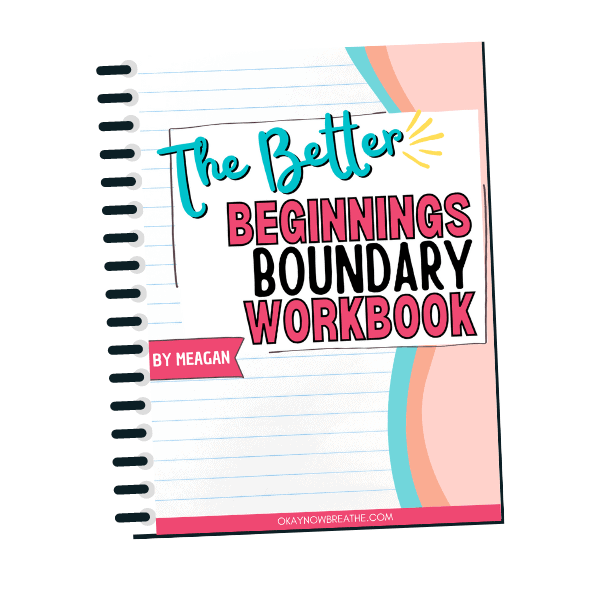 Boundary Workbook Waitlist | Okay Now Breathe