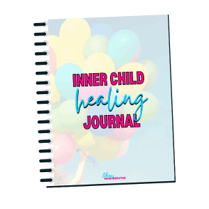 Inner Child Healing Journal | Okay Now Breathe