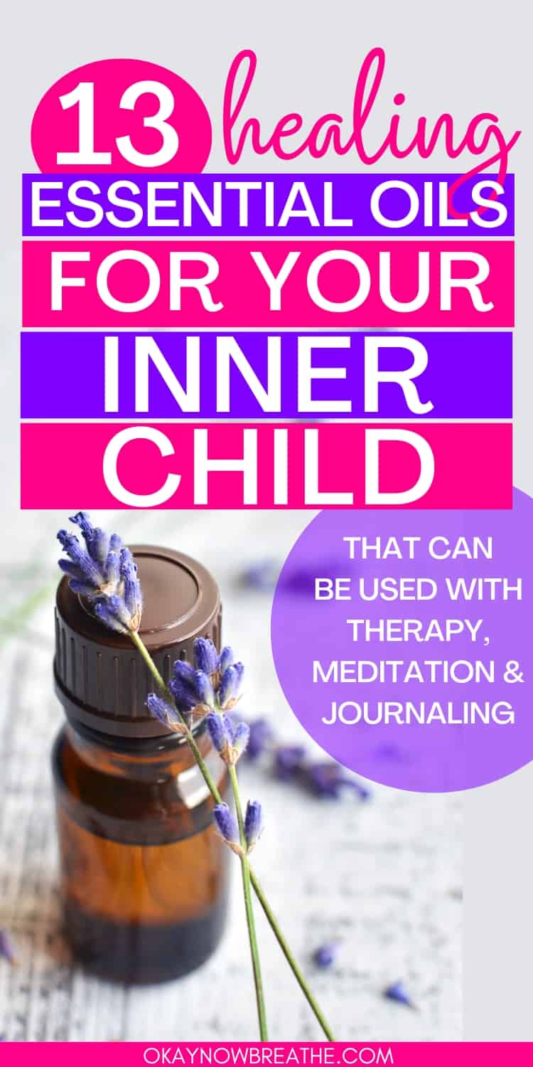 13 Therapeutic Essential Oils for Healing Childhood Trauma